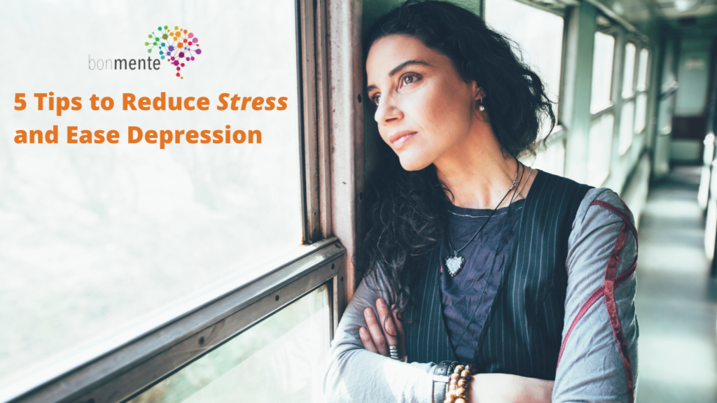 5 Tips to Reduce Stress and Ease Depression